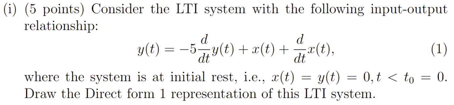 Solved i) (5 points) Consider the LTI system with the | Chegg.com