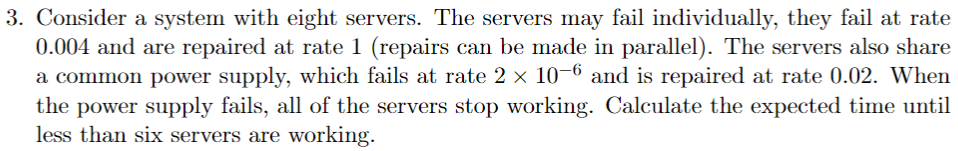 Solved 3. Consider a system with eight servers. The servers | Chegg.com