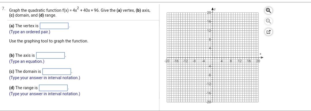 Solved 7. Graph the quadratic function f(x)=4x2+40x+96. Give | Chegg.com