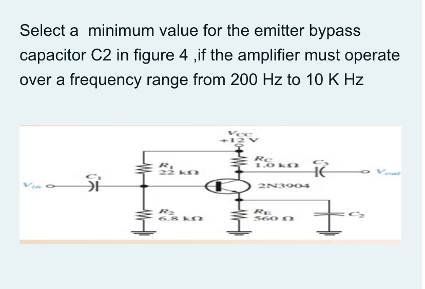 Solved Select a minimum value for the emitter bypass | Chegg.com