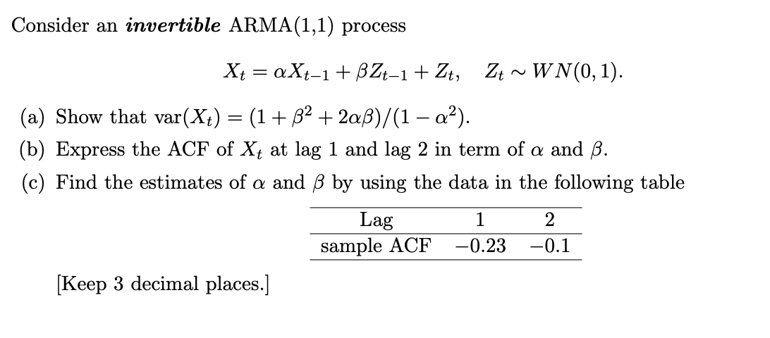 Solved Consider an invertible ARMA(1,1) process = - Xt = | Chegg.com