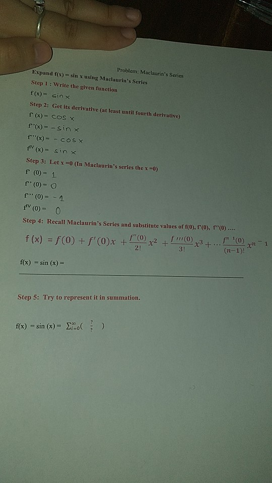Solved Problem: Maclaurin's Series Expand f(x) = sin x using | Chegg.com