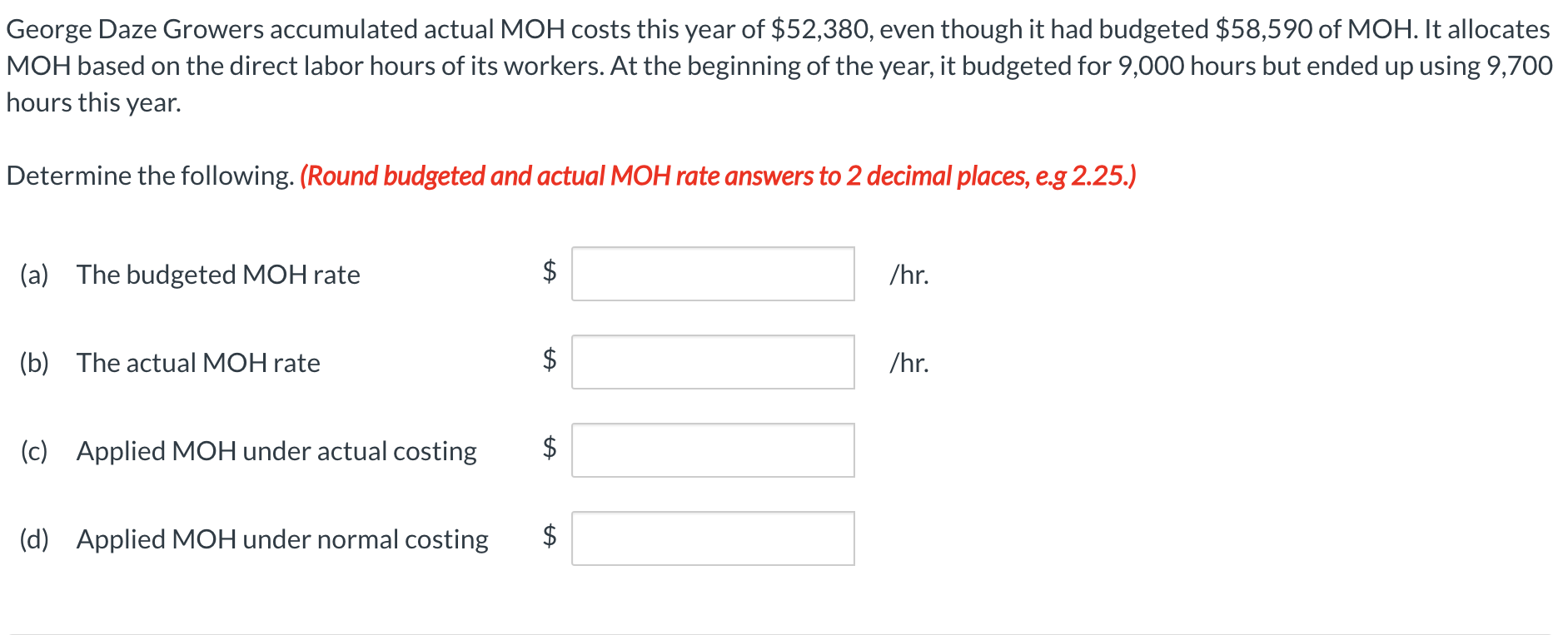 Solved George Daze Growers accumulated actual MOH costs this | Chegg.com
