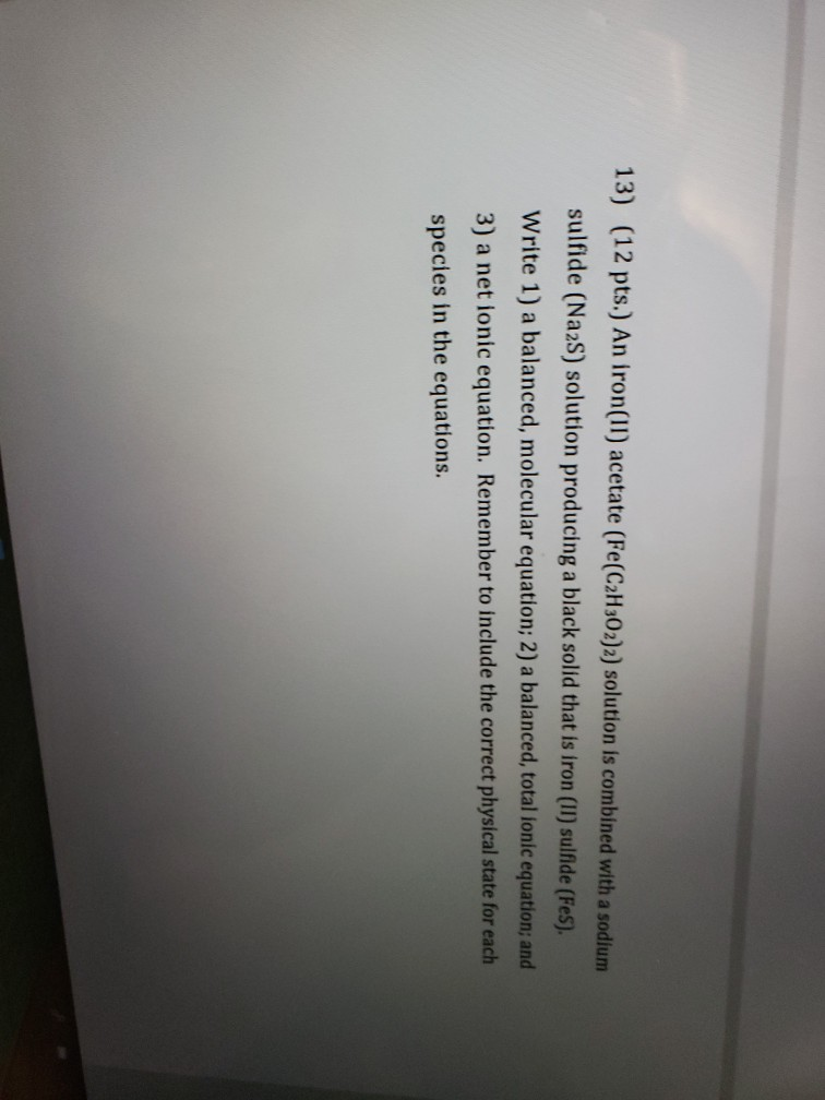 Solved 13) (12 pts.) An iron(II) acetate (Fe(C2H302)2) | Chegg.com
