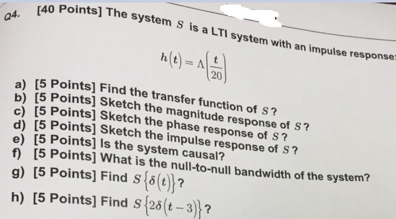 Solved [40 Points] The system S is a LTI system with an | Chegg.com