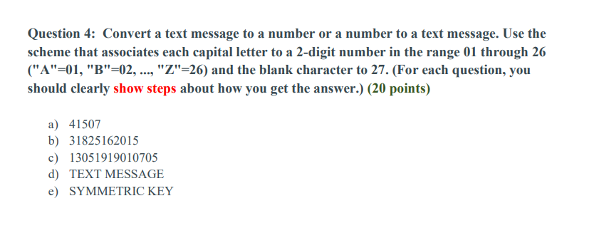 Solved Question 4: Convert a text message to a number or a | Chegg.com