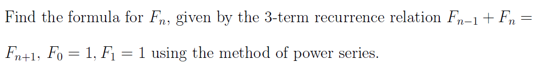Solved Find the formula for Fn, given by the 3 -term | Chegg.com