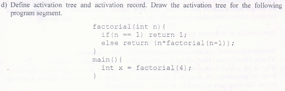 Solved d) Define activation tree and activation record. Draw | Chegg.com