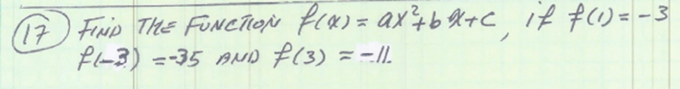 Solved (17) Find The Function f(x)=ax2+bx+c, if f(1)=−3 | Chegg.com