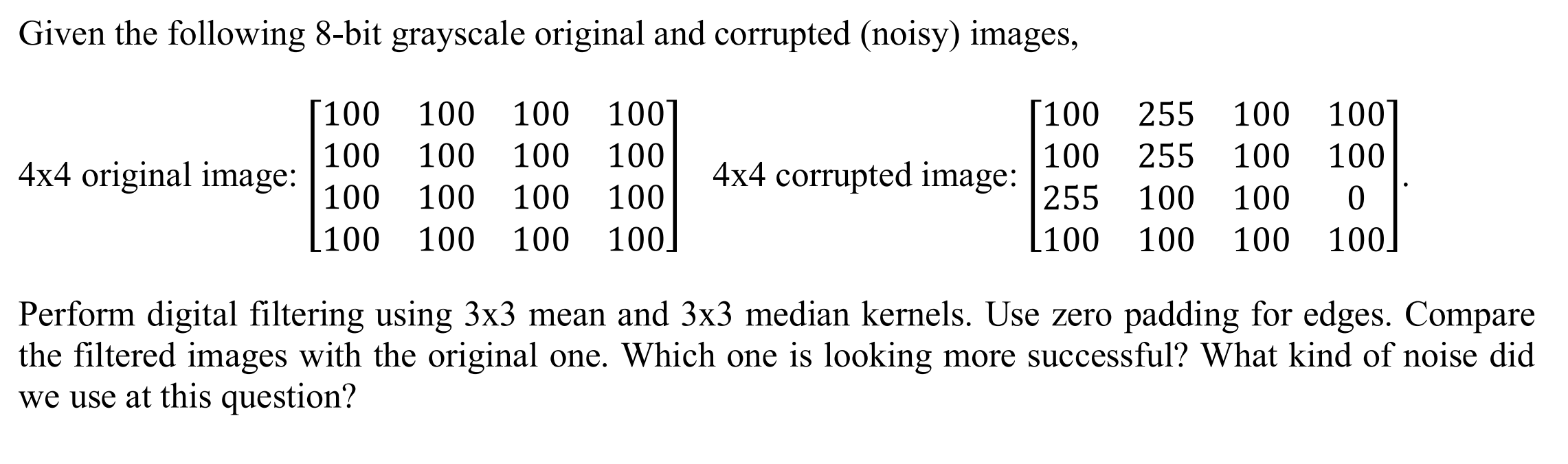 Solved Given the following 8-bit grayscale original and | Chegg.com
