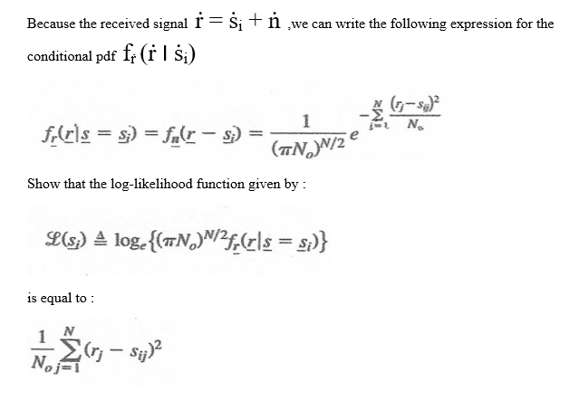 Solved Because the received signal r˙=si˙+n˙, ﻿we can write | Chegg.com