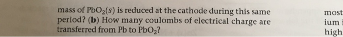 Solved mass of PbO2(s) is reduced at the cathode during this | Chegg.com
