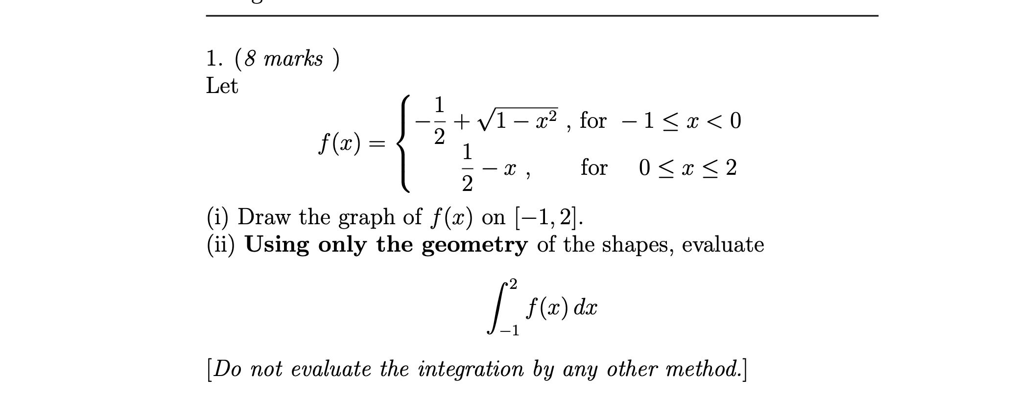 Solved 1. (8 marks ) Let f(x)={−21+1−x2,21−x, for −1≤x