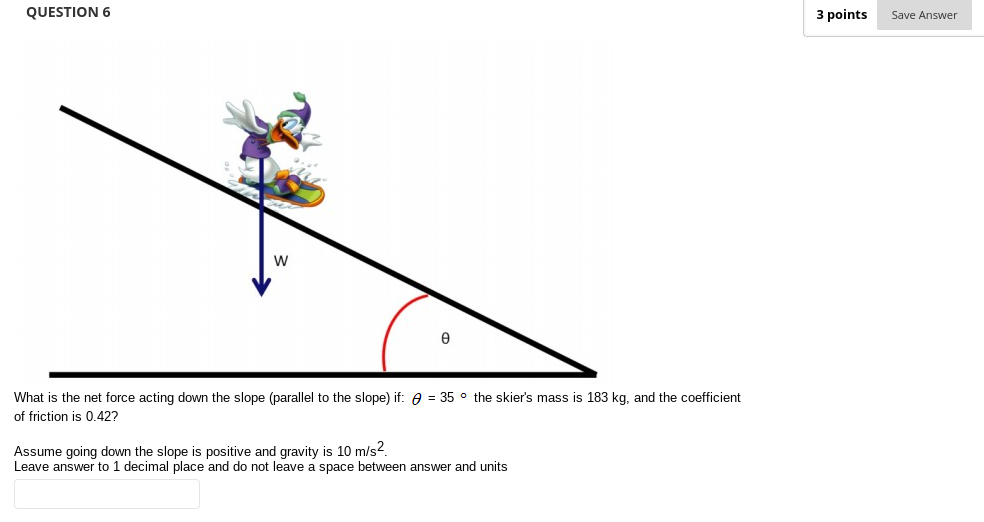 Solved Question 6 What Is The Net Force Acting Down The