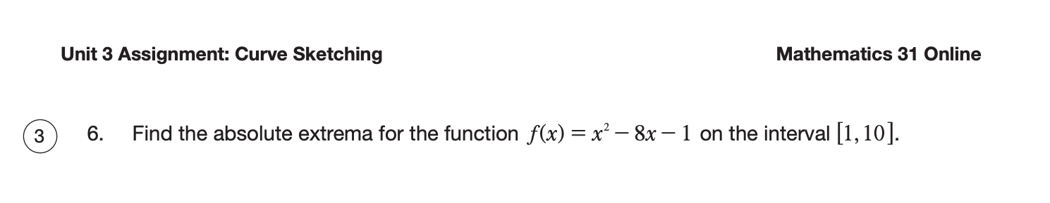 Solved Unit 3 Assignment: Curve Sketching Mathematics 31 | Chegg.com