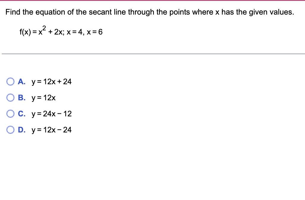 Solved Find the equation of the secant line through the | Chegg.com