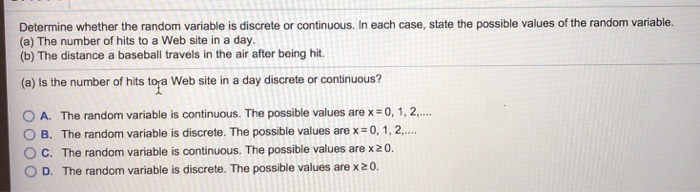 Solved Determine whether the random variable is discrete or | Chegg.com