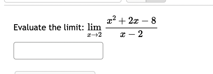 Solved Evaluate the limit: limx→2x−2x2+2x−8 | Chegg.com