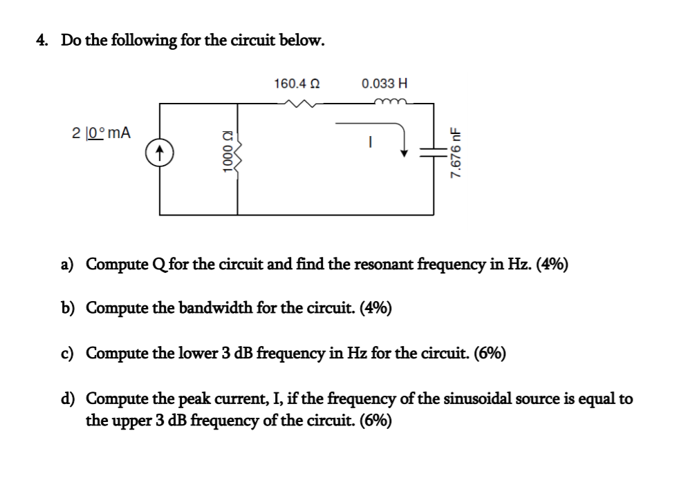 Solved 4. Do the following for the circuit below. 160.42 | Chegg.com