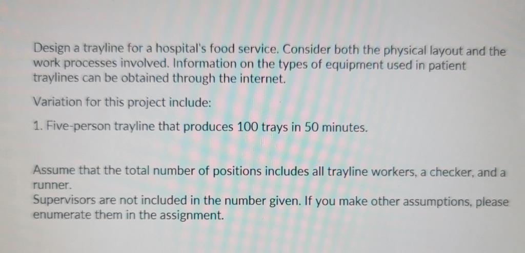 Solved Design a trayline for a hospital's food service. | Chegg.com