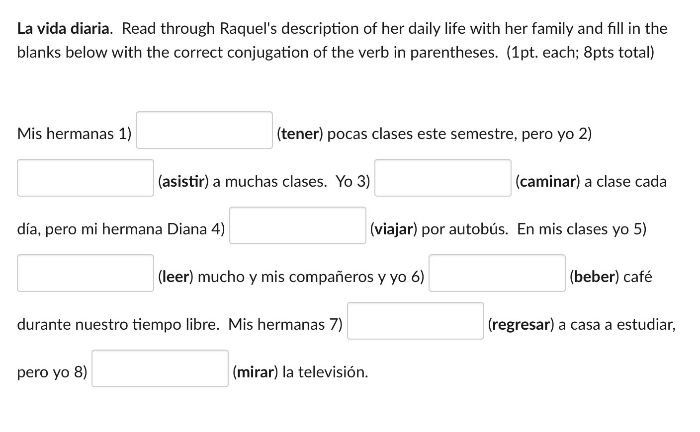 La vida diaria. Read through Raquel's description of | Chegg.com