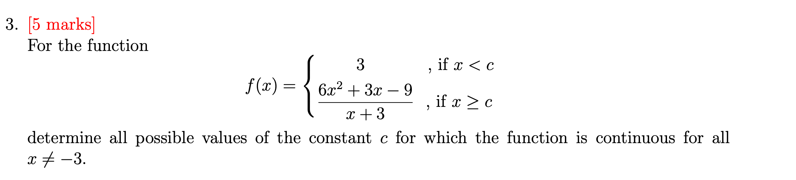 Solved 3. [5 marks] For the function f(x)={3,x+36x2+3x−9, if | Chegg.com