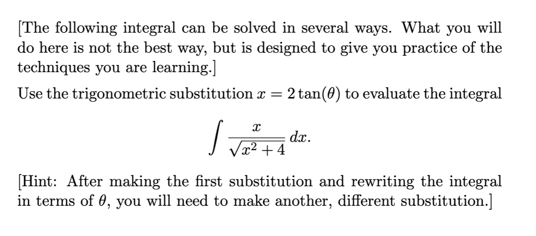 Solved [The following integral can be solved in several | Chegg.com