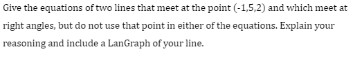 Solved Give the equations of two lines that meet at the | Chegg.com