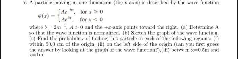 Solved 7. A particle moving in one dimension (the x-axis) is | Chegg.com