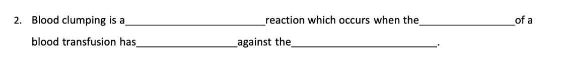 Solved 2. Blood clumping is a- reaction which occurs when | Chegg.com