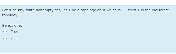 Solved Let X be any finite nonempty set, let T be a topology | Chegg.com