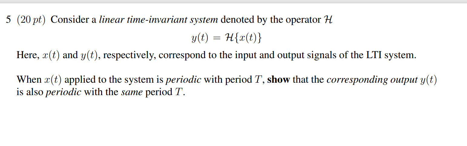 Solved 5 (20 pt) Consider a linear time-invariant system | Chegg.com