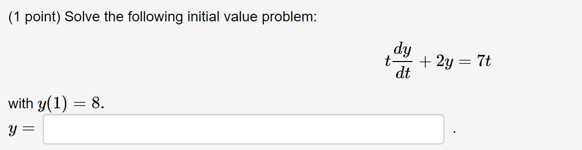 Solved (1 ﻿point) ﻿Solve the following initial value | Chegg.com