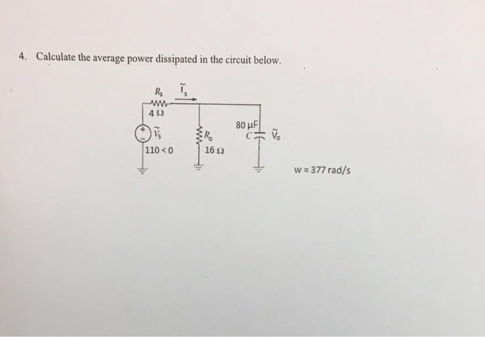 Solved 4. Calculate the average power dissipated in the | Chegg.com
