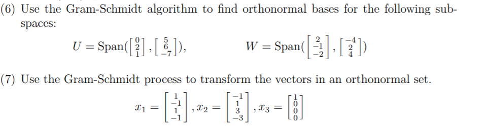 Solved (6) Use the Gram-Schmidt algorithm to find | Chegg.com