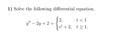 Solved 1) Solve the following differential equation, | Chegg.com