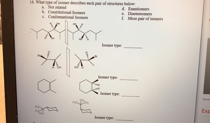 Solved 16. What type of isomer describes each pair of | Chegg.com