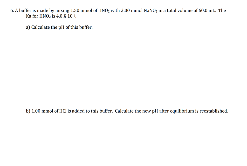 Solved 6. A buffer is made by mixing 1.50 mmol of HNO2 with | Chegg.com