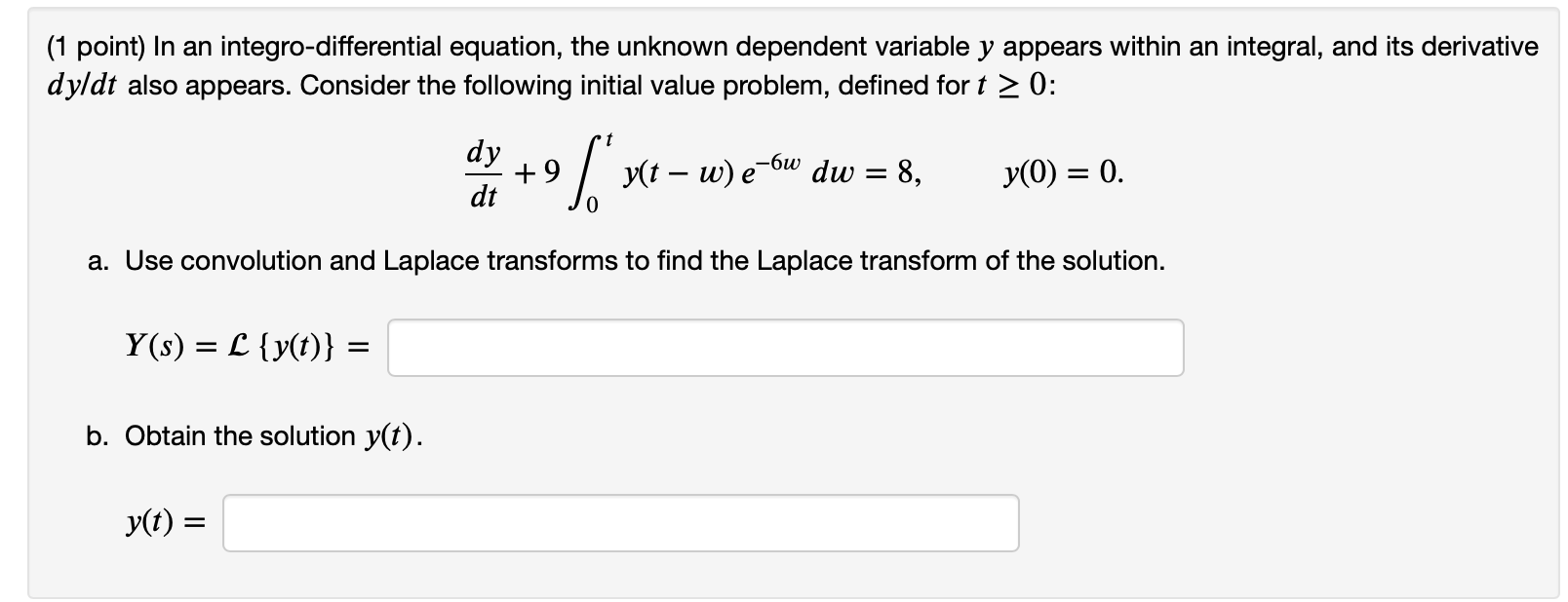 Solved (1 point) In an integro-differential equation, the | Chegg.com
