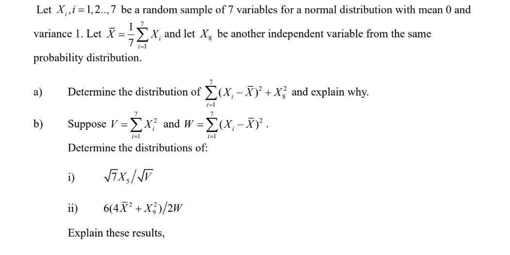 Solved Let Xi,i=1,2..,7 be a random sample of 7 variables | Chegg.com