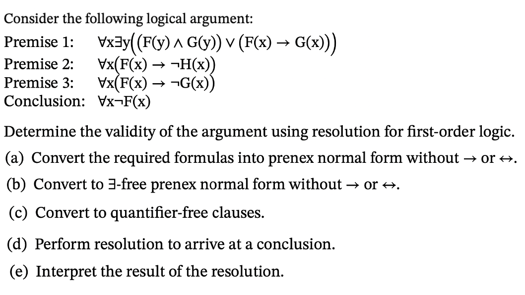 Solved Consider the following logical argument: Premise 1: | Chegg.com