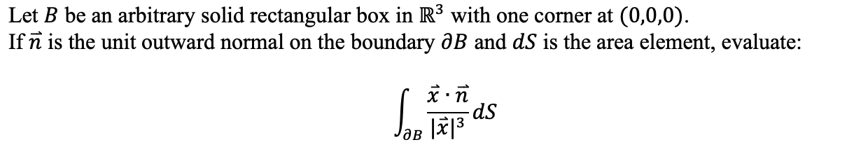 Solved Let B be an arbitrary solid rectangular box in R3 | Chegg.com