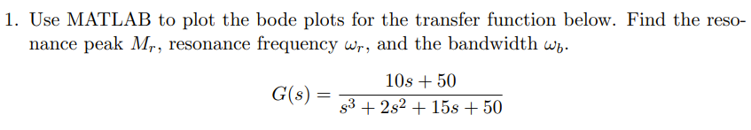 Solved 1. Use MATLAB to plot the bode plots for the transfer | Chegg.com