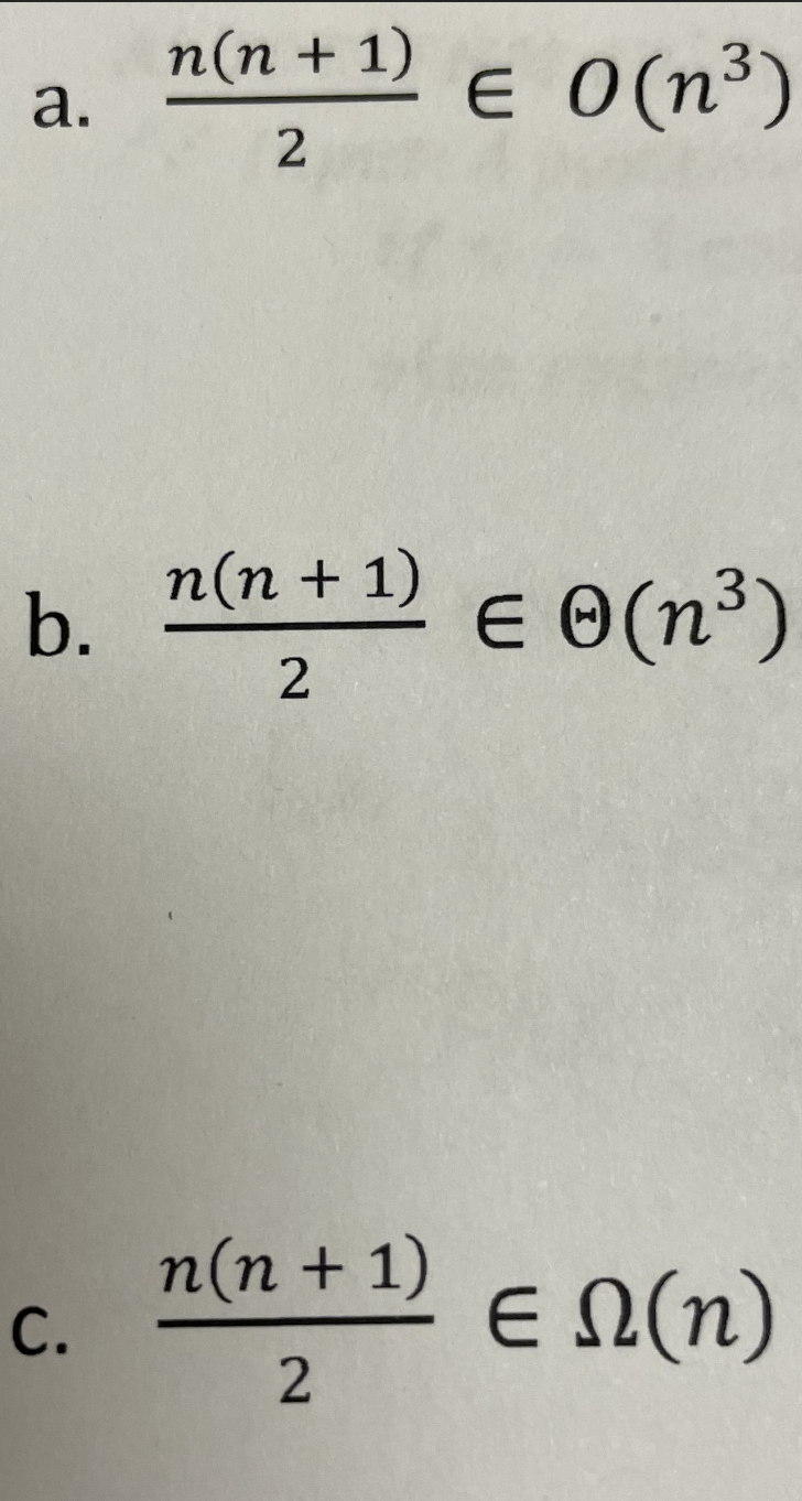 Solved 2n(n+1)∈O(n3) 2n(n+1)∈Θ(n3) 2n(n+1)∈Ω(n) | Chegg.com