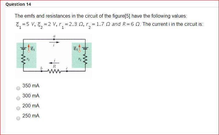 Solved Question 14 The emfs and resistances in the circuit | Chegg.com