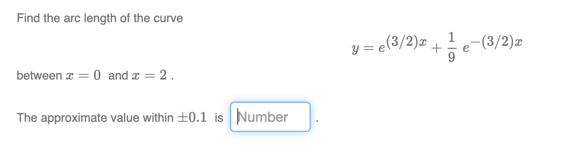 Find the arc length of the curve y=e(3/2)x+91e−(3/2)x | Chegg.com