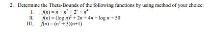 Solved 2. Determine the Theta-Bounds of the following | Chegg.com
