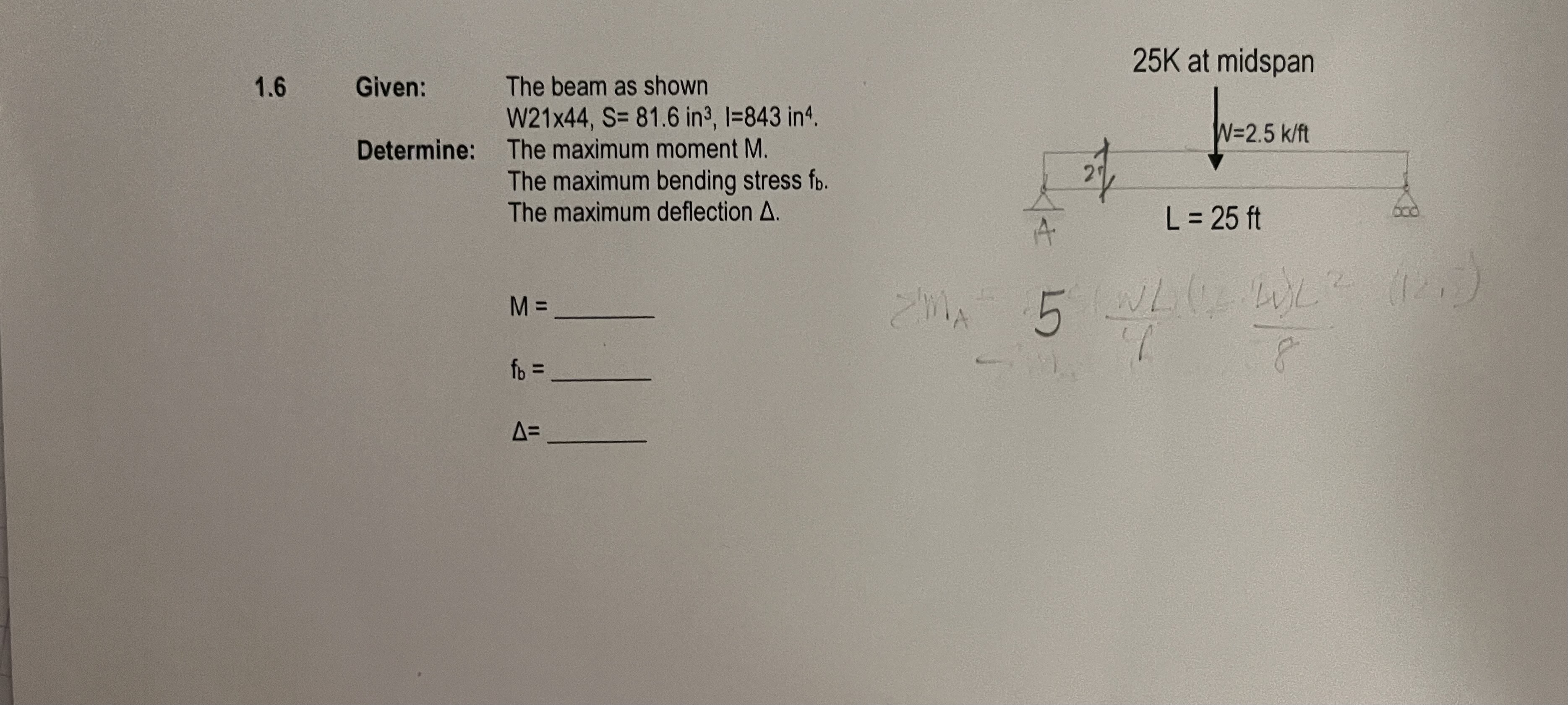 Solved Given: The beam as shown W21 x44,S=81.6in3,l=843in4. | Chegg.com