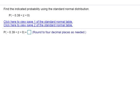 Solved Find the indicated probability using the standard | Chegg.com