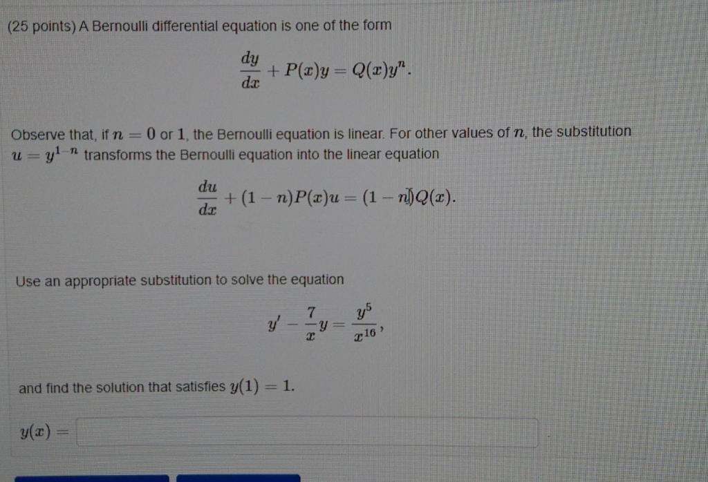 Solved (25 points) A Bernoulli differential equation is one | Chegg.com